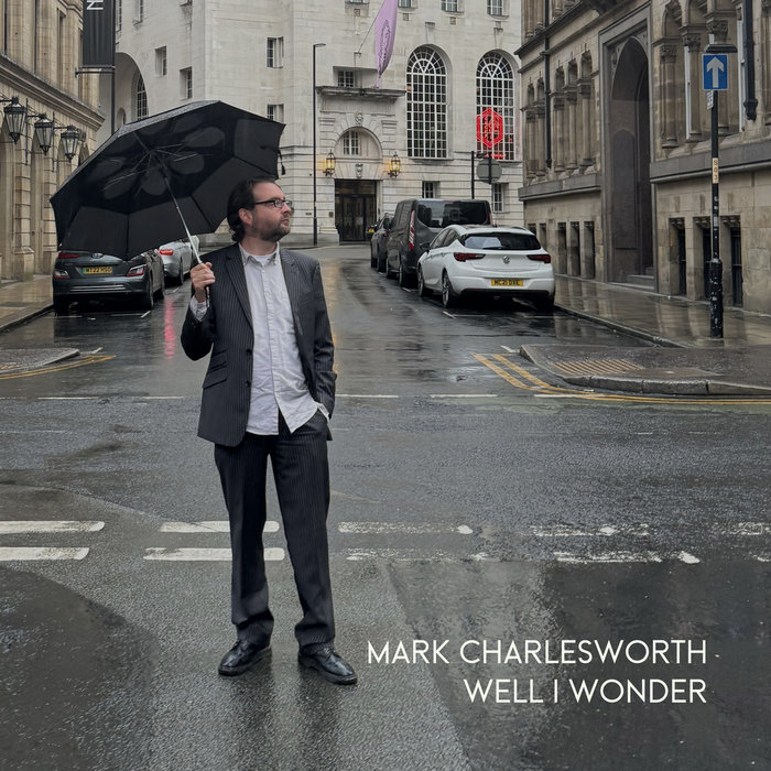 Well I Wonder | Mark Charlesworth
