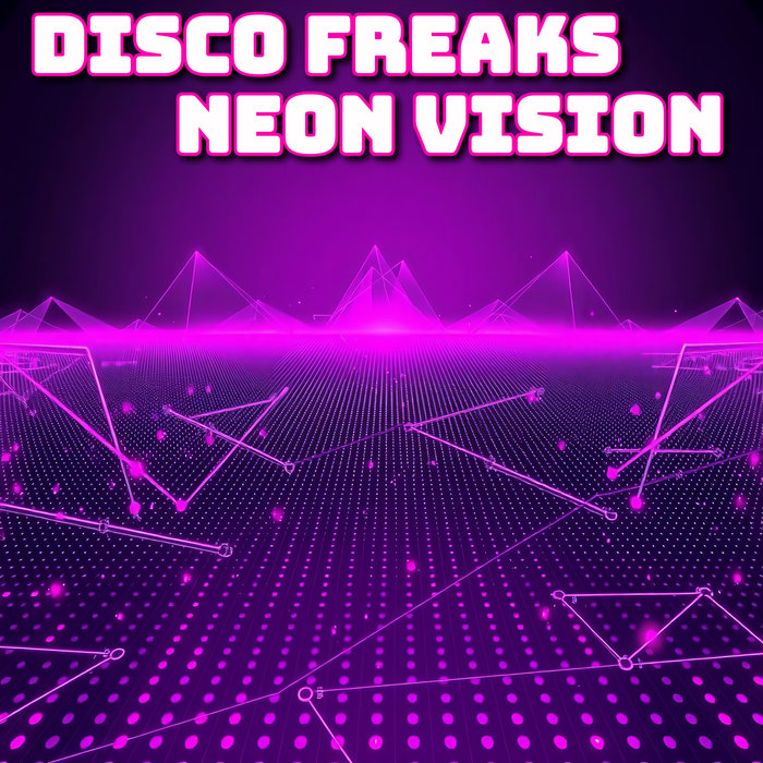 Neon Vision | Disco Freaks