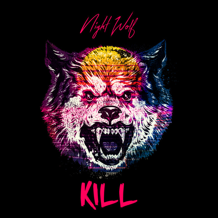 KILL | Night Wolf