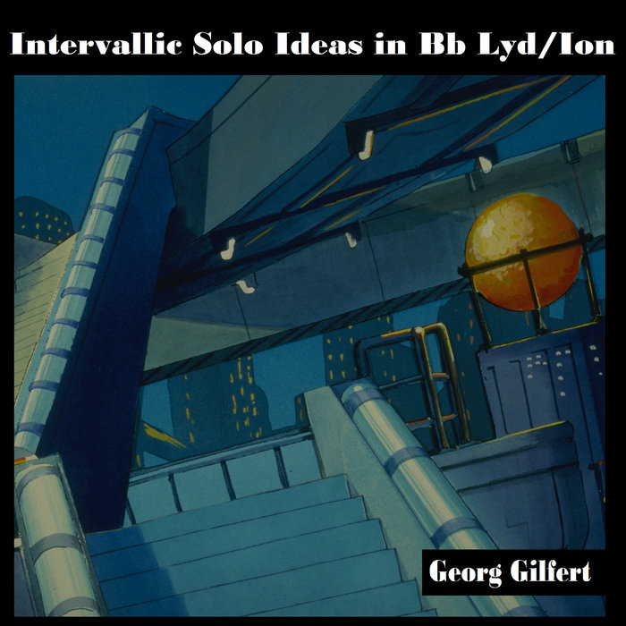 Intervallic Solo Ideas in Bb Lyd/Ion | Georg Gilfert