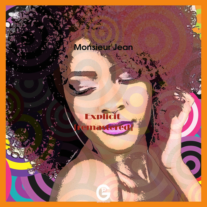 Explicit [remastered] | Monsieur Jean