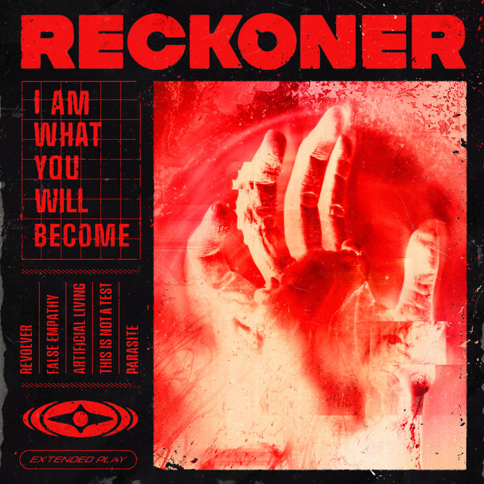 I Am What You Will Become | Reckoner | RECKONER