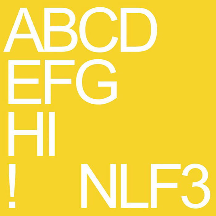 ABCDEFG HI! | NLF3