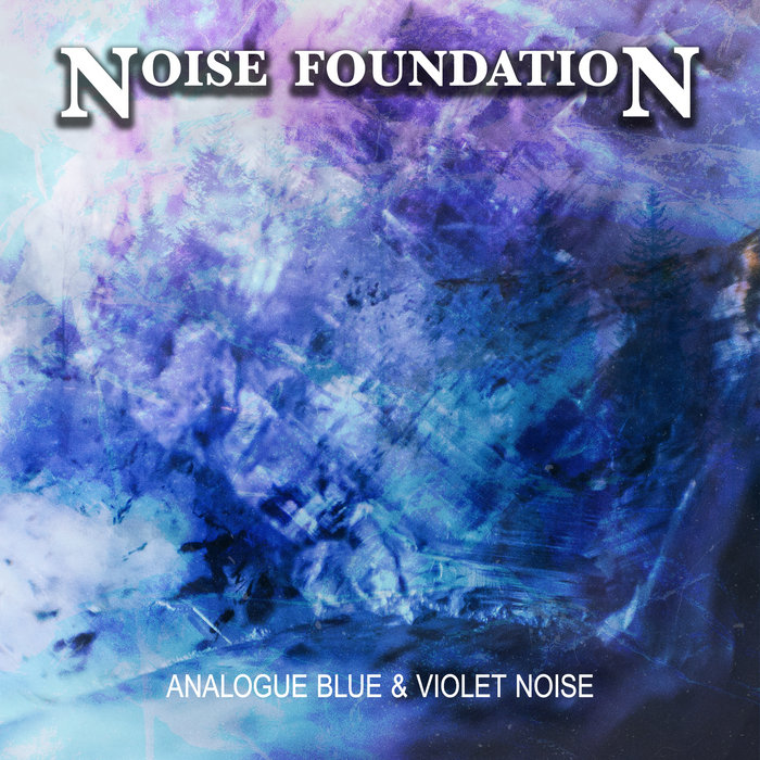 Analogue Blue & Violet Noise | Noise Foundation