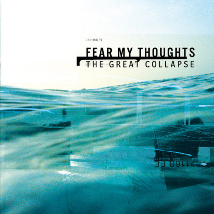 the great collapse | FEAR MY THOUGHTS | Per Koro Records