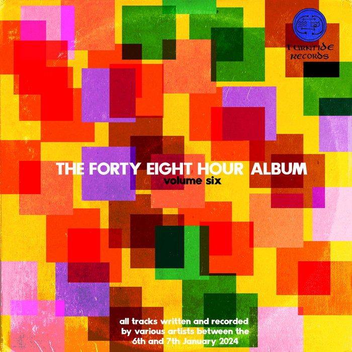 The 48 Hour Album vol. 6 | Various Artists | The Forty Eight Hour Album