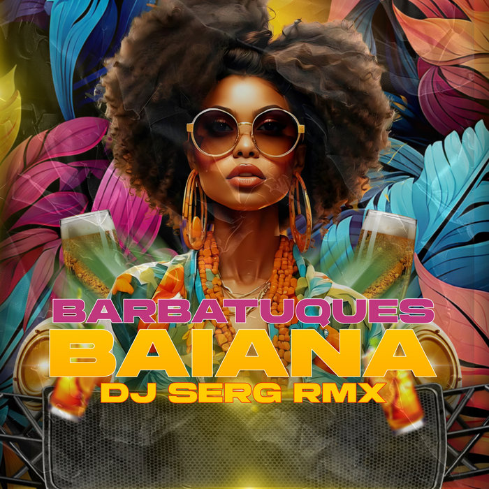 BAIANA (DJ SERG RMX) | DJ SERG | Dj Serg