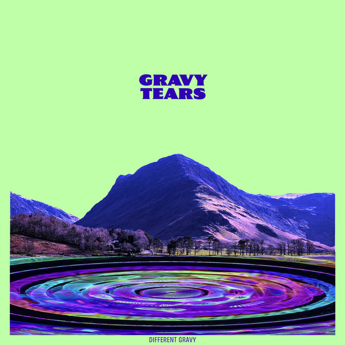 Different Gravy | Gravy Tears