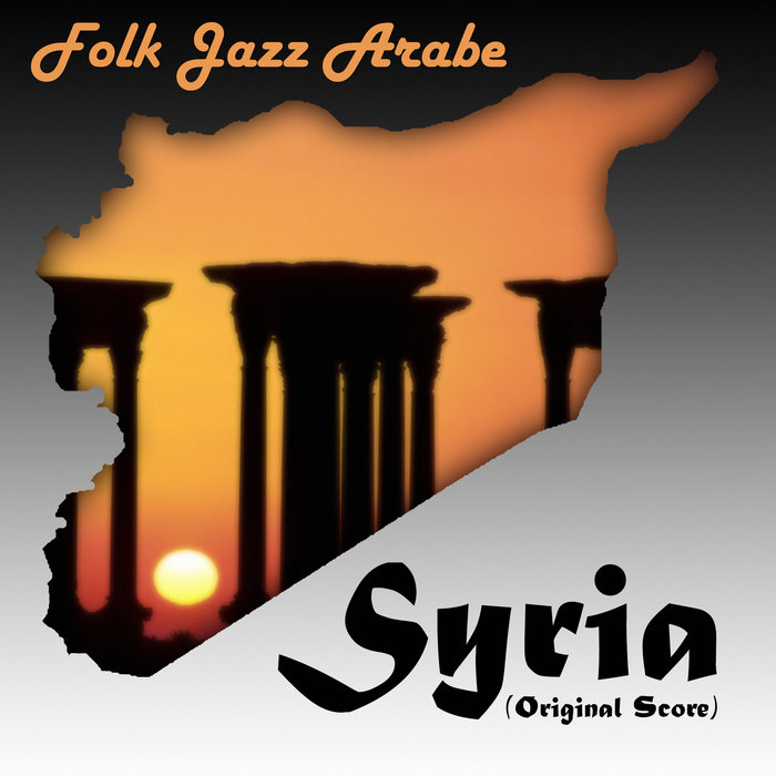 Syria (Original Score) | Folk-Jazz-Arabe | Will McCarthy