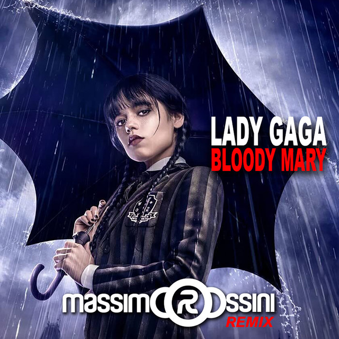 LADY GAGA - Bloody Mary (ROSSINI Remix 2023) | Massimo Rossini