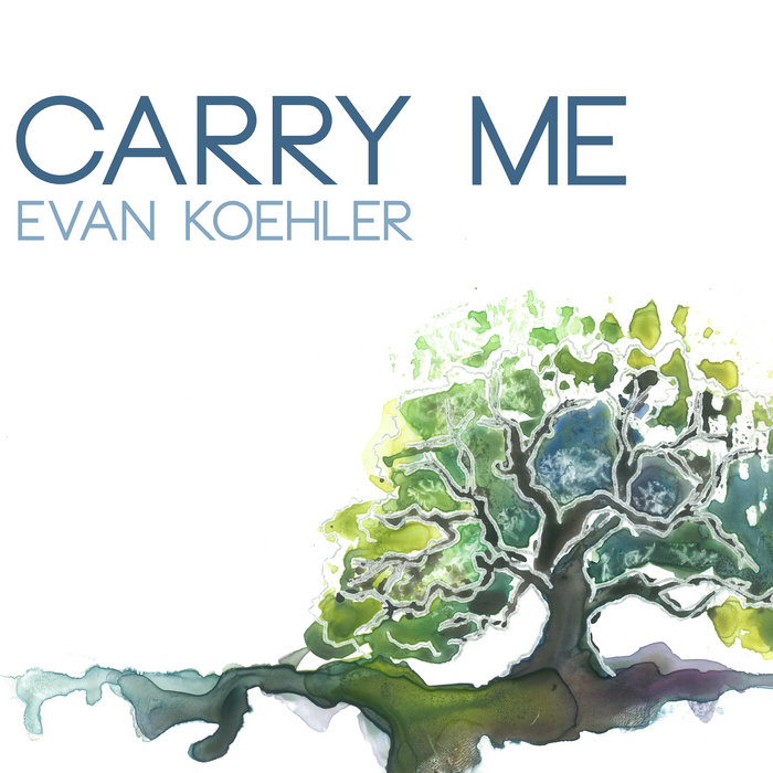 Carry Me | Evan Koehler
