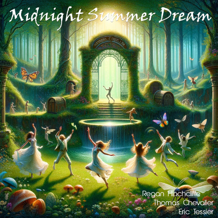 Midnight Summer Dream | Regan Hinchcliffe | Thomas Chevalier
