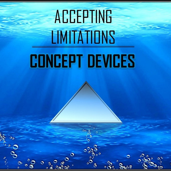 Accepting Limitations | Concept Devices