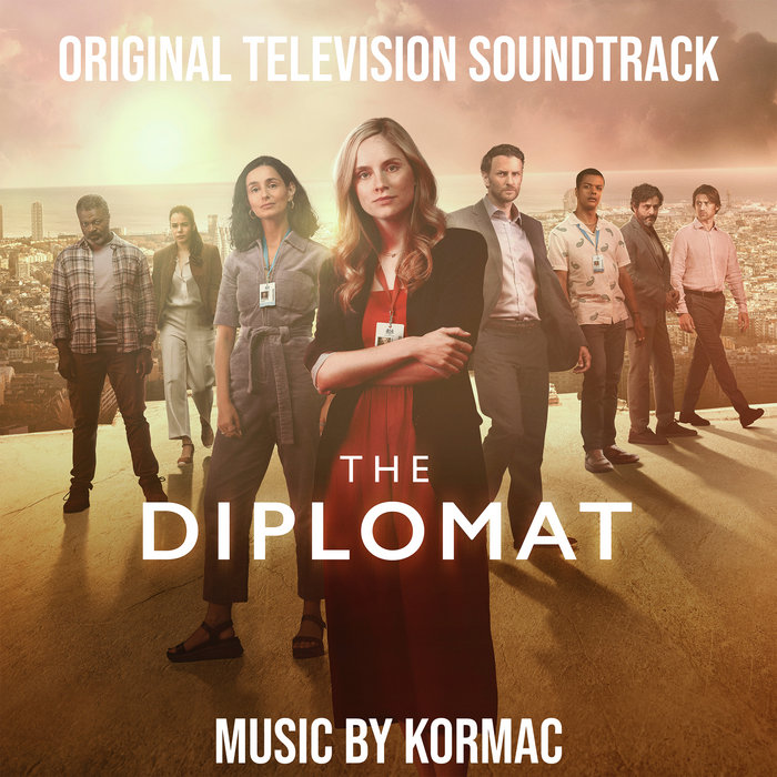 The Diplomat - Original Television Soundtrack | Kormac