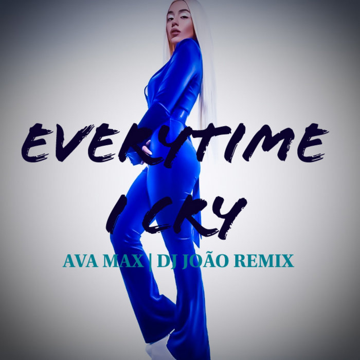 Ava Max - Everytime I Cry (Dj João Remix) | iamjoremixesofficial