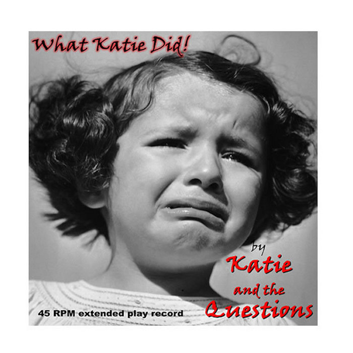 What Katie Did EP | Katie and the Questions | Sinners Music Records