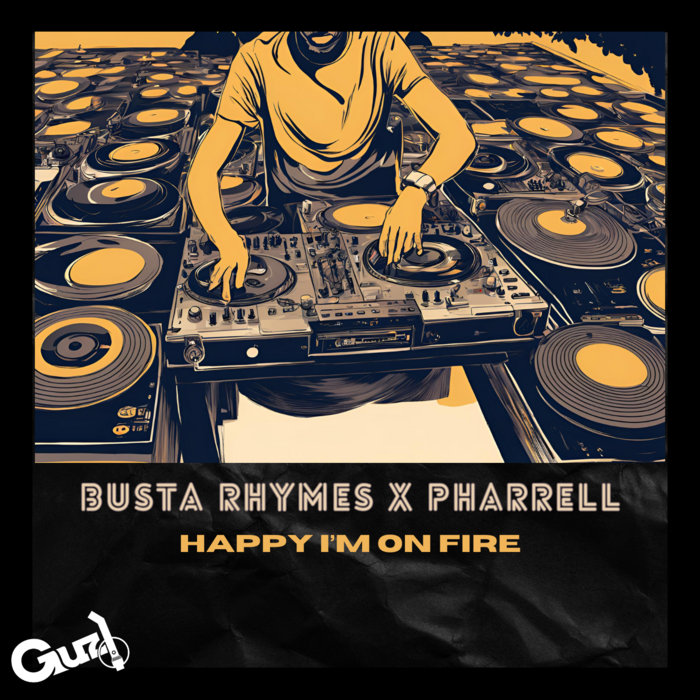 Busta x Pharrell-I'm On Fire | DJ GUZL
