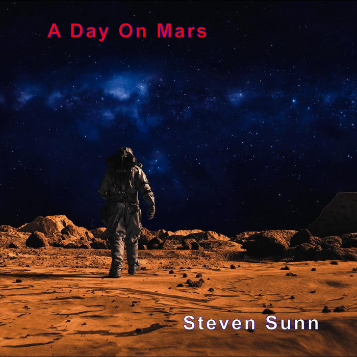 A DAY ON MARS | Steven Sunn