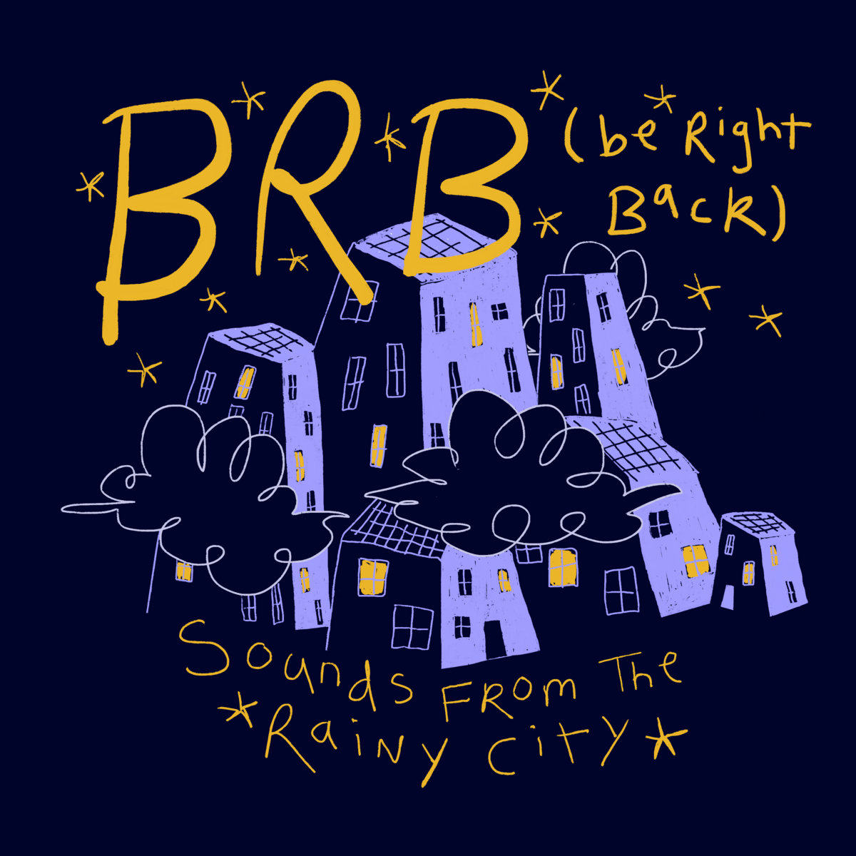 BRB (Be Right Back) - Sounds From The Rainy City | 96 Back, Bianca ...