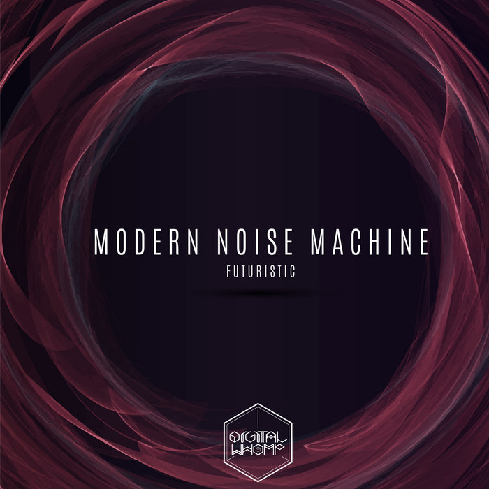 Modern Noise Machine - Futuristic | Modern Noise Machine | Digital Whomp