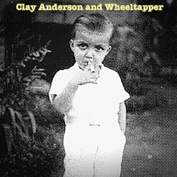 Clay Anderson and Wheeltapper | Clay Anderson and Wheeltapper