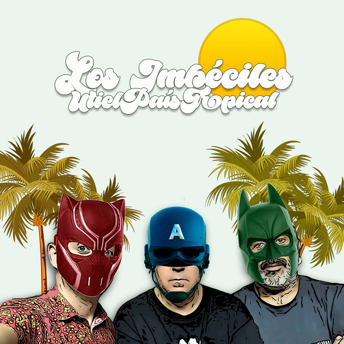 Utiel Pais Tropical | Los Imbéciles