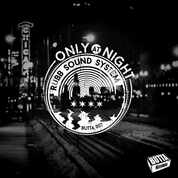 Only At Night | Rubb Sound System | Butta Records