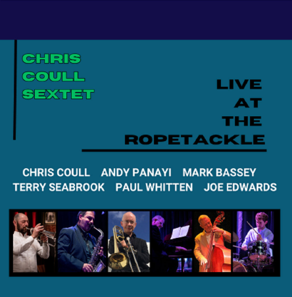 Chris Coull Sextet Live at The Ropetackle | Chris Coull