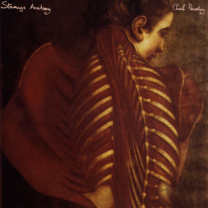 Strange Anatomy | Chuck Paisley