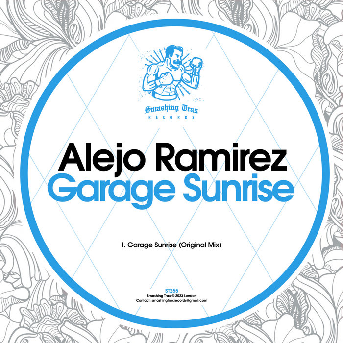 ALEJO RAMIREZ - Garage Sunrise [ST255] | Smashing Trax