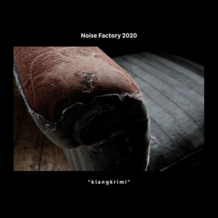 Noise Factory 2020 “klangkrimi” | Various | attenuation circuit