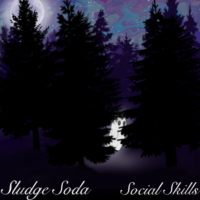 Social Skills | sludge soda