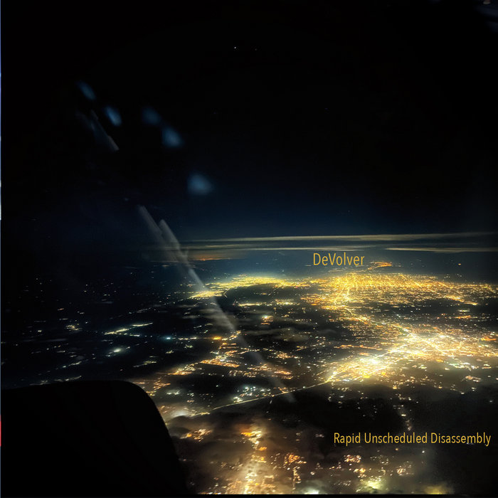 Rapid Unscheduled Disassembly | DeVolver | Mark Raynes