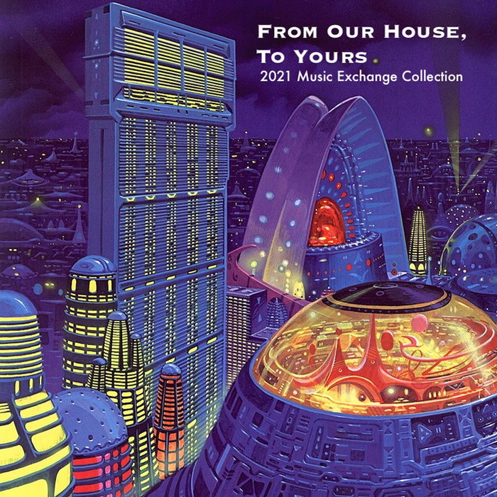(WTBC 0040) From Our House, To Yours: 2021 Music Exchange Collection ...