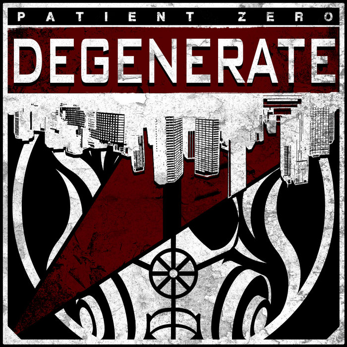 Degenerate | Patient Zero