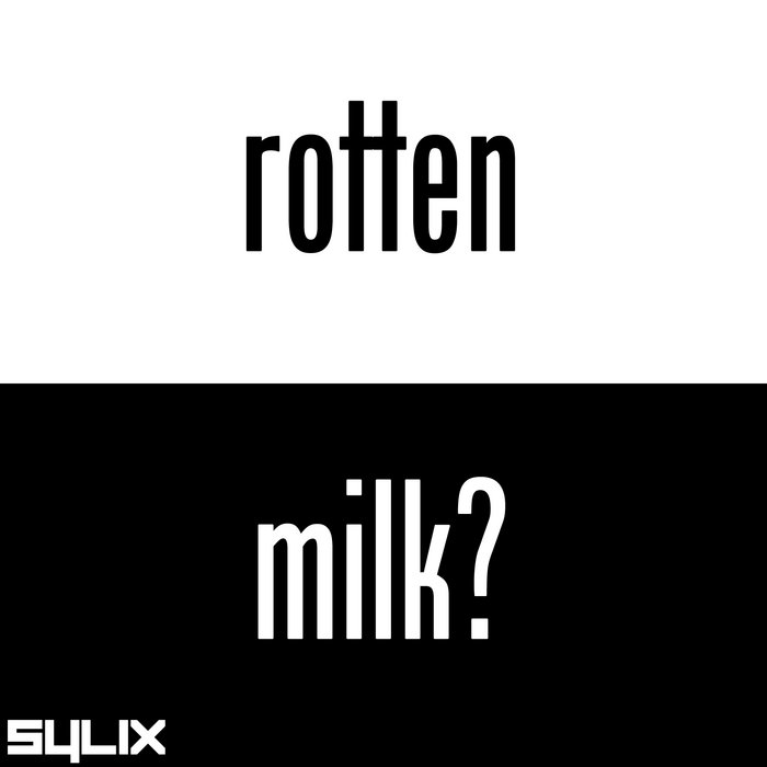 Rotten Milk | Sylix