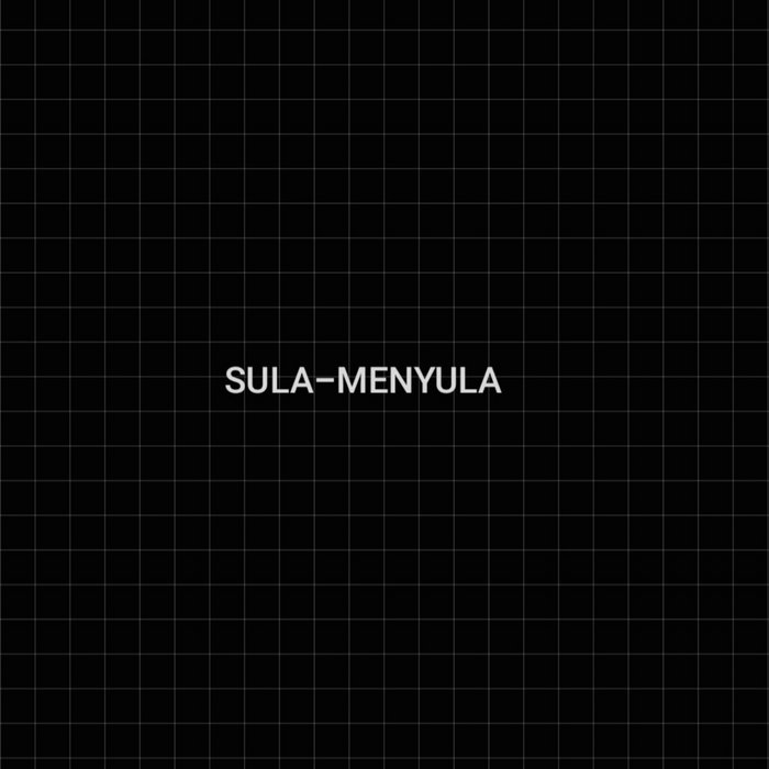 Sula-menyula | SULA | Sula