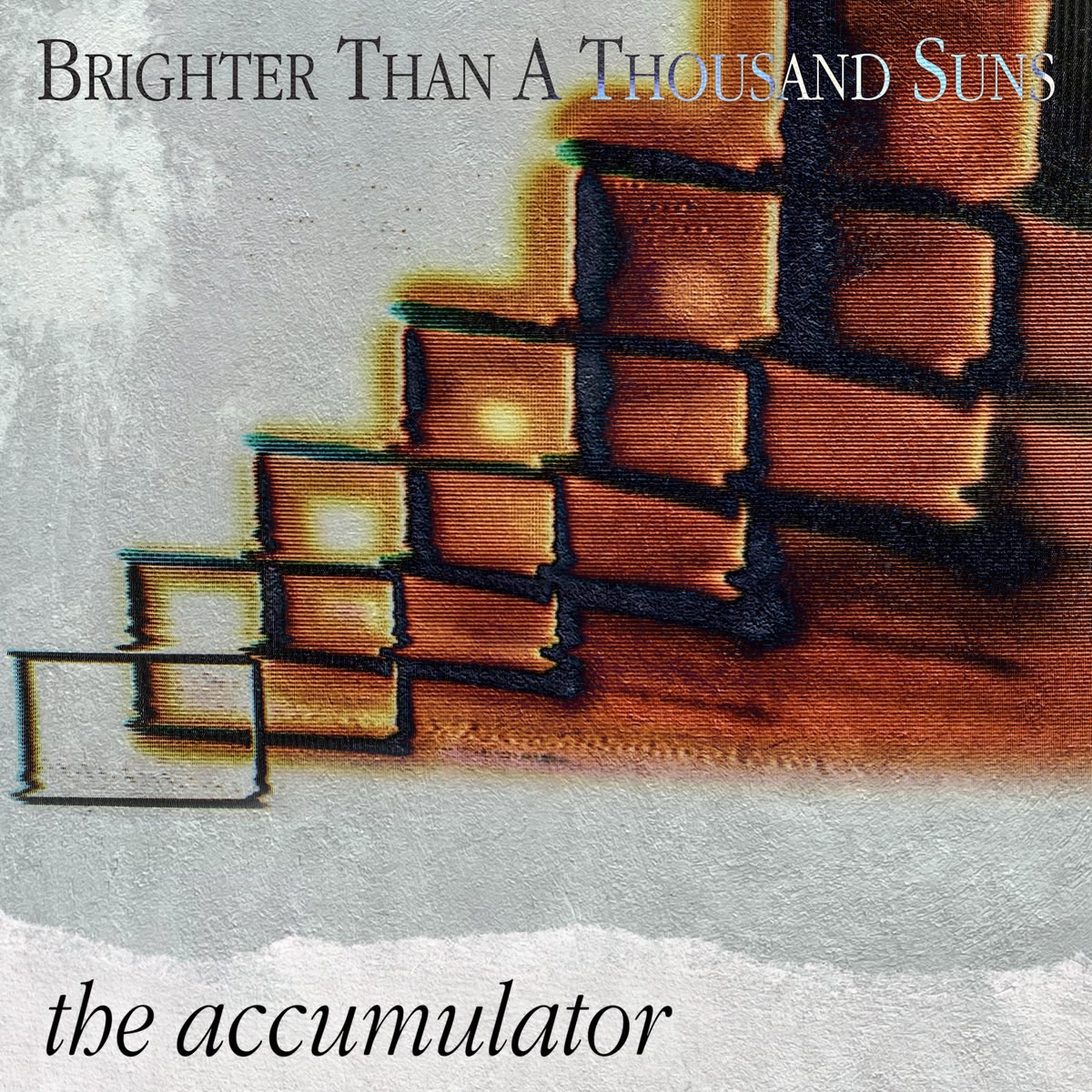 The Accumulator | Brighter Than a Thousand Suns