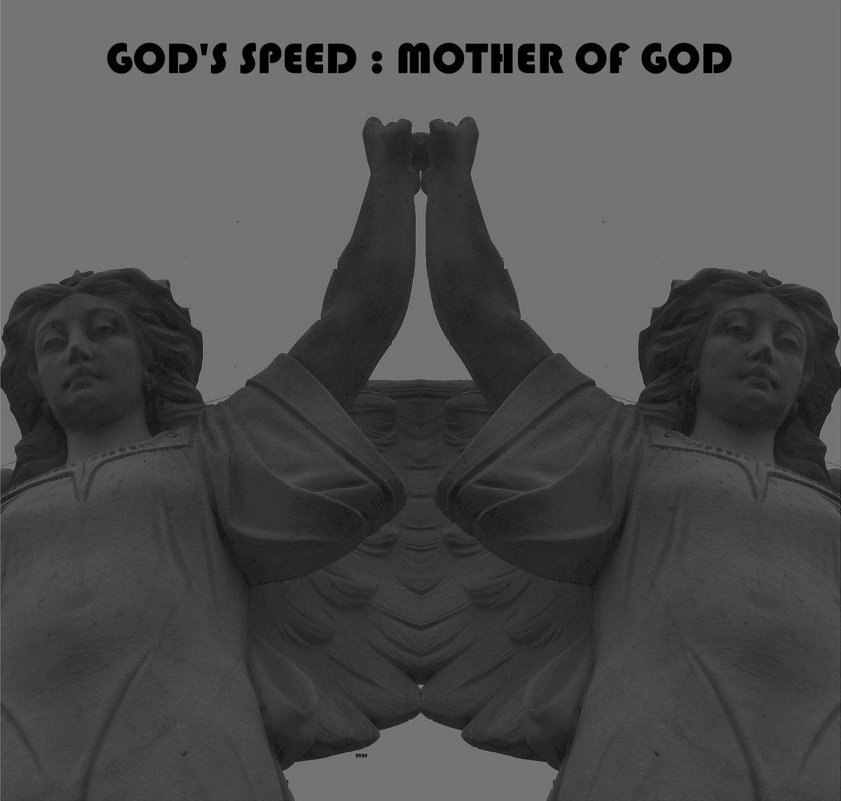 Mother Of God (2020 Edition) | God's Speed