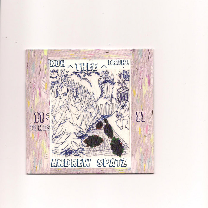 kuh^THEE^druhl | ~Andrew SpaTz~ | Andrew Spatz