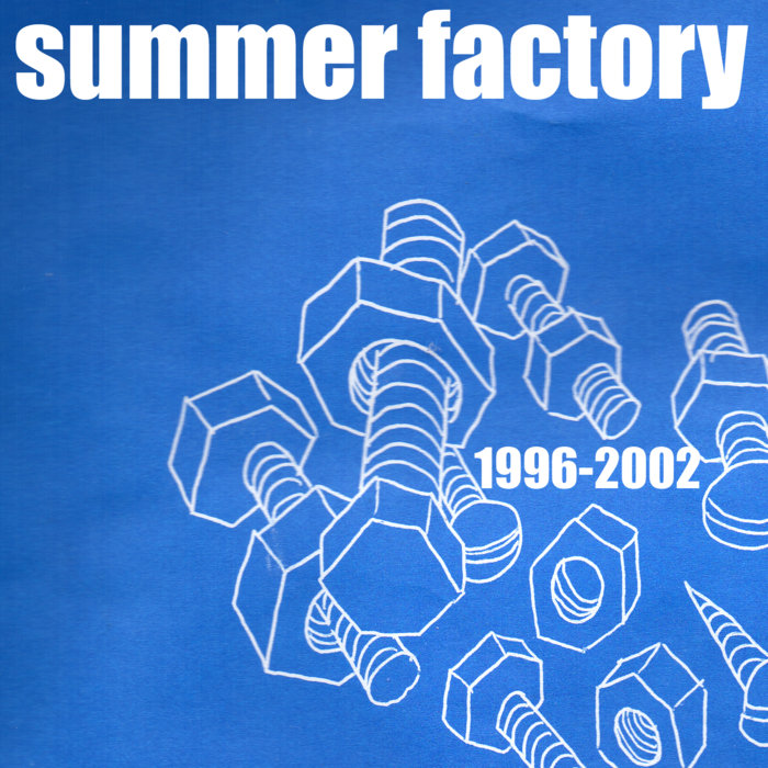 summer factory 1996-2002 | summer factory | JFG ( and the regulars )