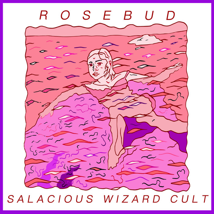 Rosebud | Salacious Wizard Cult