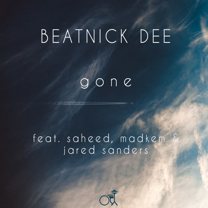 Beatnick Dee - Gone Feat. Saheed, Madkem & Jered Sanders | Beatnick Dee