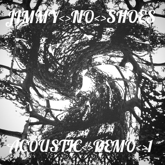 Acoustic Demo 1 | Jimmy No Shoes