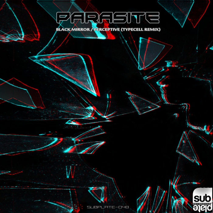 Parasite - Black Mirror / Perceptive (Typecell Remix) [SUBPLATE-048 ...