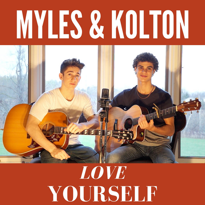 Love Yourself | Myles and Kolton