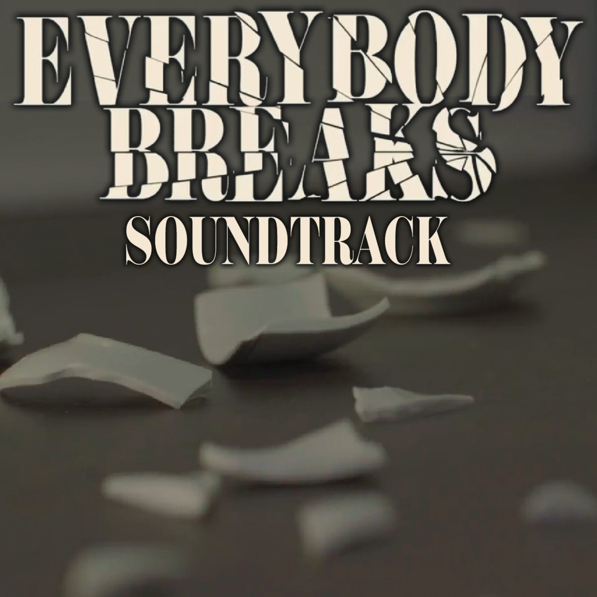 Everybody Breaks (Soundtrack) | Clarctic