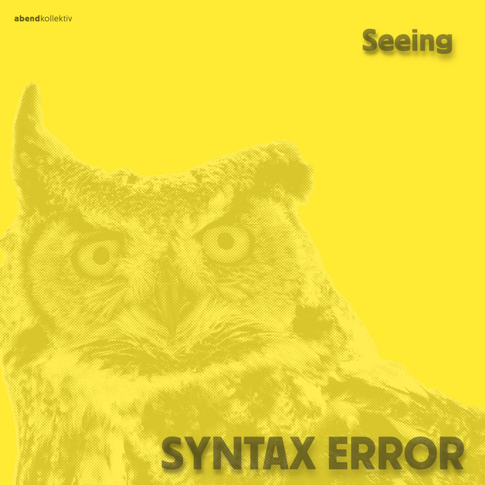 Seeing (abkv-18) | Syntax Error | abend kollektiv