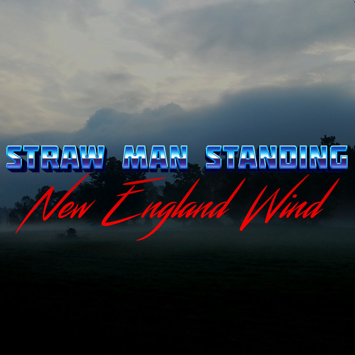 New England Wind | Straw Man Standing