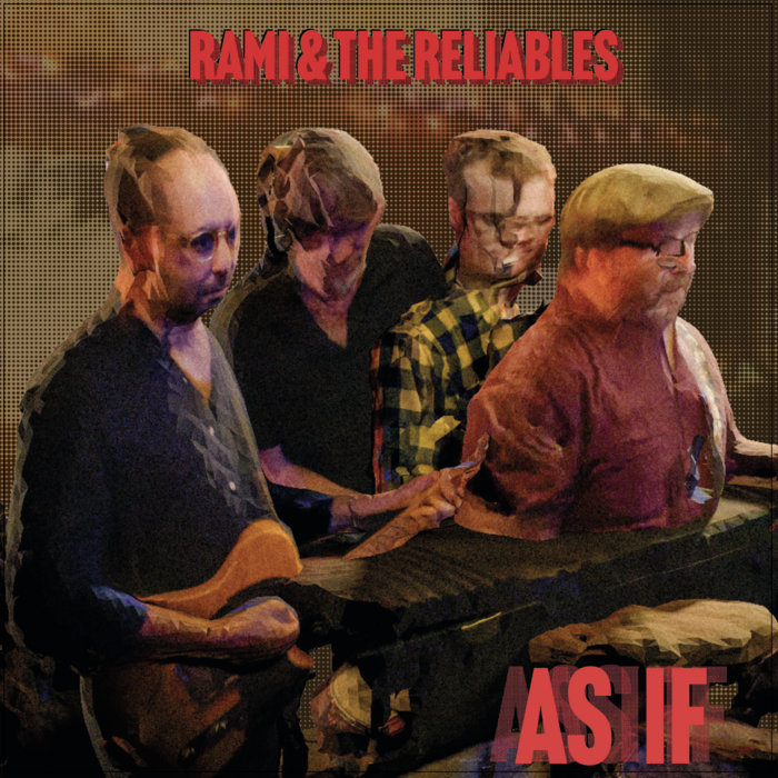 As if | Rami & The Reliables | Rami Gabriel